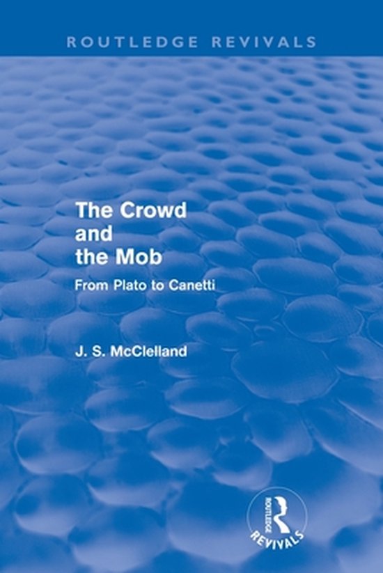 Crowd And The Mob | 9780415602495 | J. S. Mcclelland | Boeken | bol