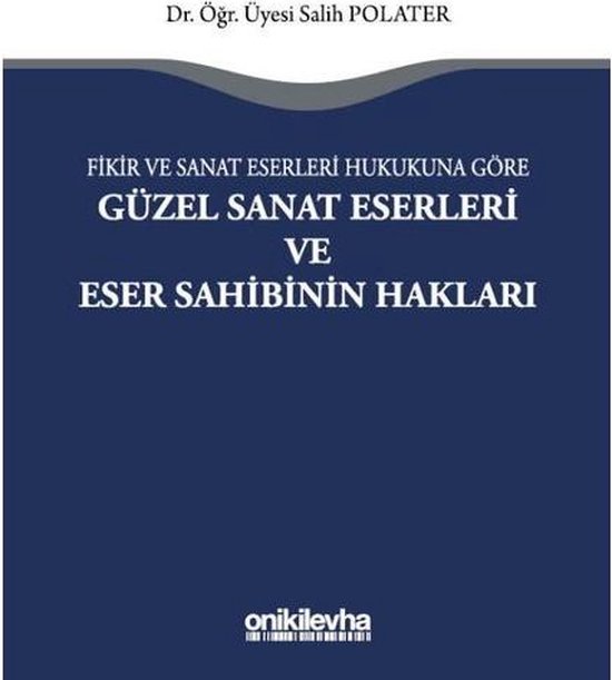 Fikir ve Sanat Eserleri Hukukuna Göre Güzel Sanat Eserleri ve ...