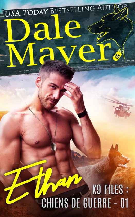 K9 Files : chiens de guerre 1 - Ethan (French) (ebook), Dale Mayer ...