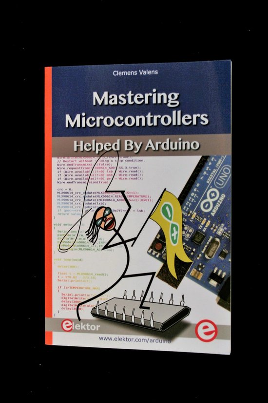 Mastering Microcontrollers. Helped by Arduino, Clemens Valens | 9781907920233 | Boeken | bol.com
