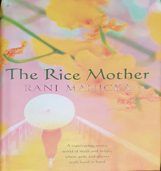 The Rice Mother, Rani Manicka | 8785267109254 | Boeken | bol.com