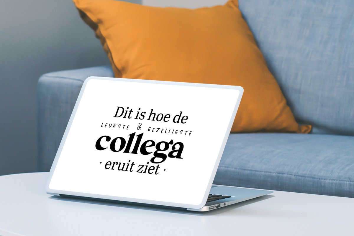 Laptop sticker - 14 inch - 'Dit is hoe de leukste & gezelligste collega ...