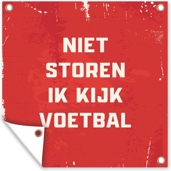 Tuin poster Spreuken - Quotes - Niet storen ik kijk voetbal - Voetbal ...