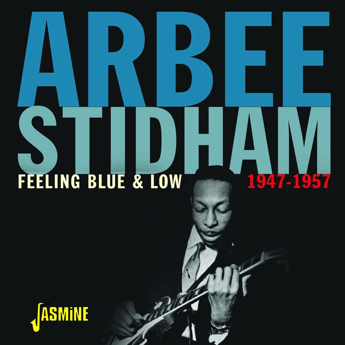 Arbee Stidham - Feeling Blue & Low 1947-1957 (CD), Arbee Stidham | CD ...