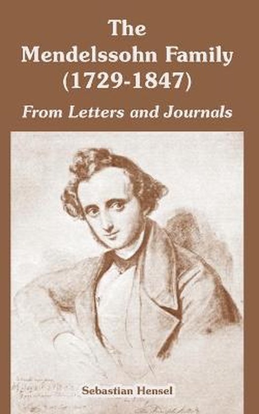 The Mendelssohn Family (1729-1847), Sebastian Hensel | 9781410222091 ...