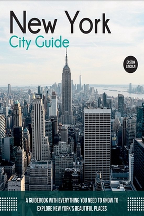 New York City Guide: A Guidebook with Everything You Need to Know To ...