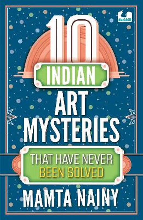 10 Indian Art Mysteries That Have Never Been Solved, Mamta Nainy ...