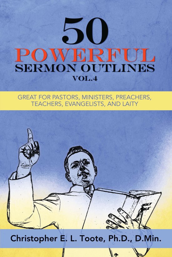 50 POWERFUL SERMON OUTLINES 4 - 50 POWERFUL SERMON OUTLINES, VOL. 4 ...