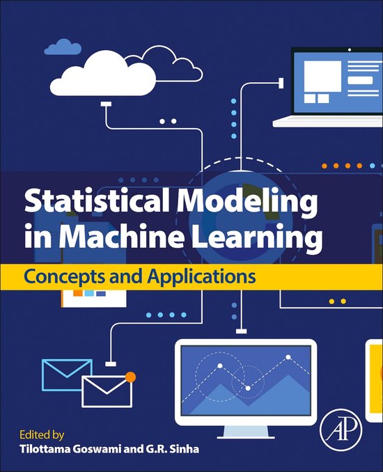 Statistical Modeling in Machine Learning | 9780323917766 | Tilottama Goswami | Boeken | bol