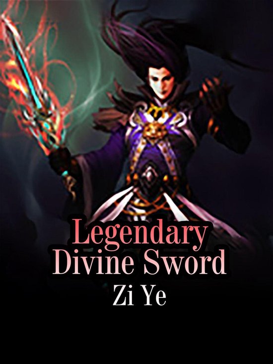 Legendary Divine Sword (ebook), Zi Ye | 9781649207289 | Boeken | bol.com
