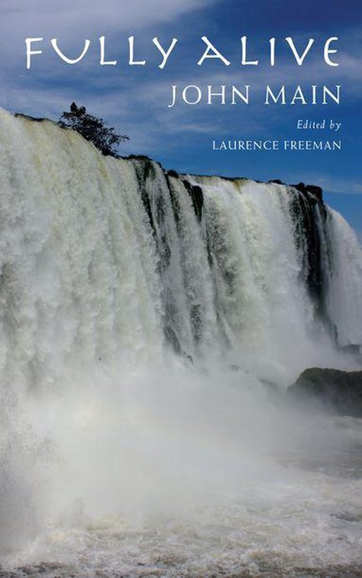 Fully Alive (ebook), John O.S.B. Main | 9781848255616 | Boeken | bol