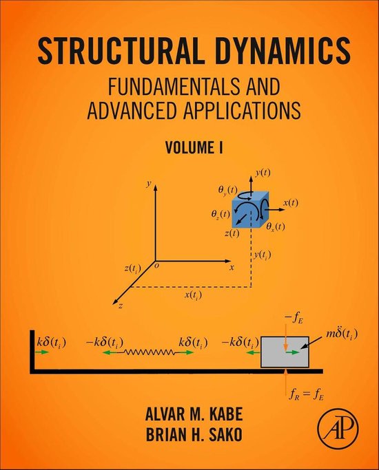 Structural Dynamics Fundamentals and Advanced Applications, Volume I ...