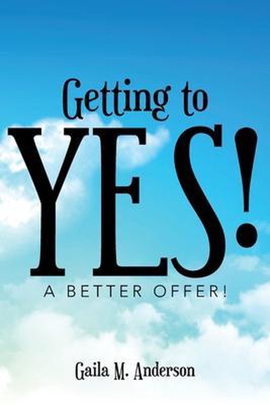 Getting to Yes!, Gaila M Anderson | 9781973678571 | Boeken | bol.com