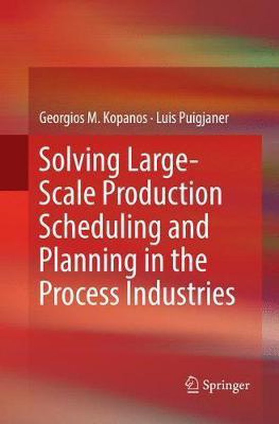 Solving Large-Scale Production Scheduling and Planning in the Process ...