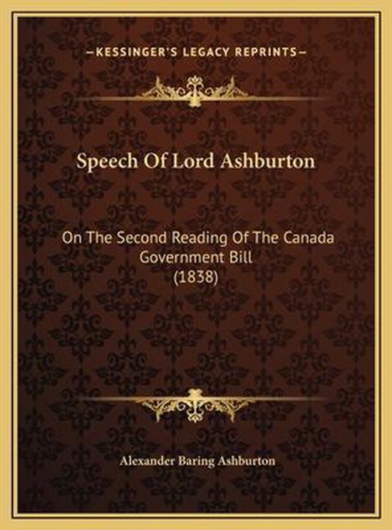 Speech of Lord Ashburton, Alexander Baring Ashburton | 9781169386440 ...