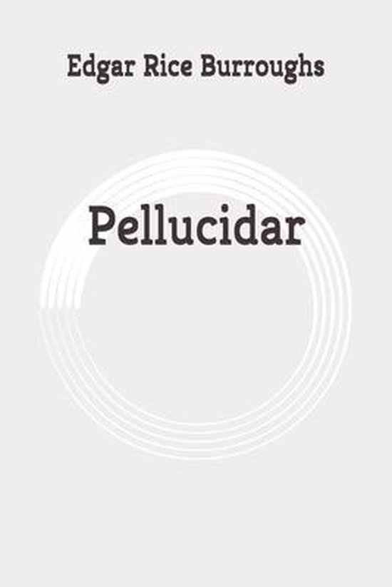 Pellucidar, Edgar Rice Burroughs | 9798647646286 | Boeken | bol.com