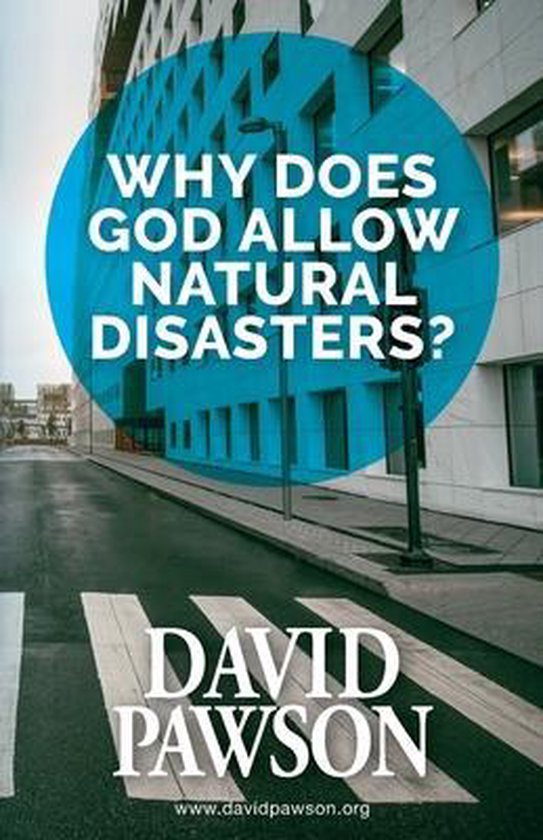 Why Does God Allow Natural Disasters?, David Pawson | 9781909886582 ...