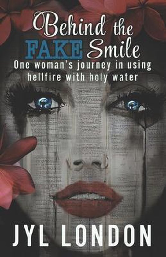 Behind The Fake Smile, Jyl London | 9781734598179 | Boeken | bol.com