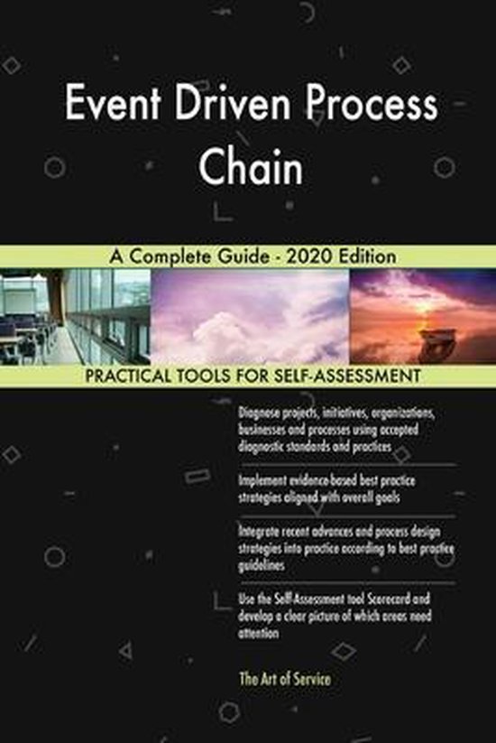 Event Driven Process Chain A Complete Guide - 2020 Edition ...