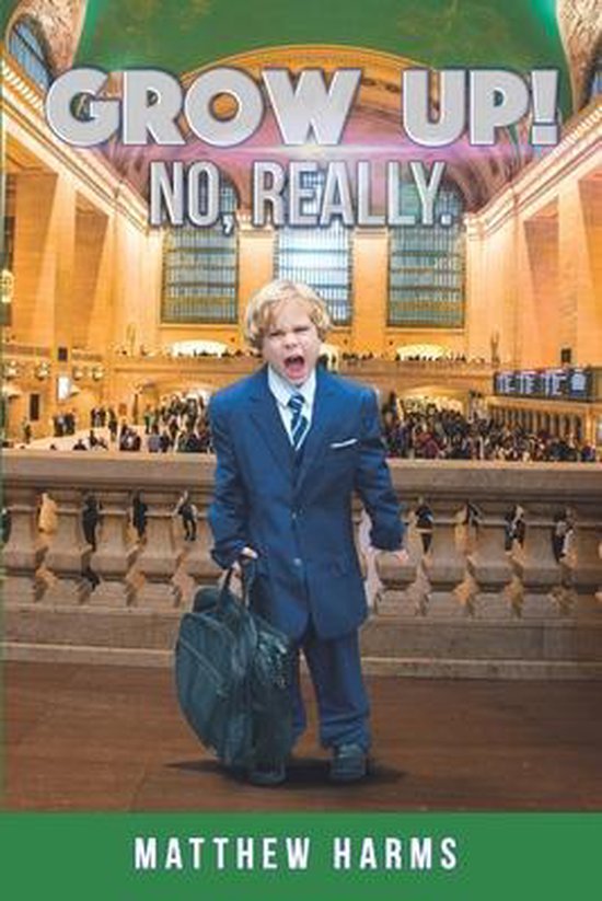 Grow Up!, Matthew Harms | 9781702059459 | Boeken | bol