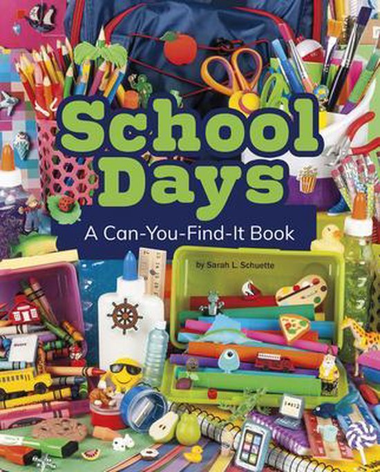 Can You Find It?- School Days, Sarah L Schuette | 9781977126245 ...