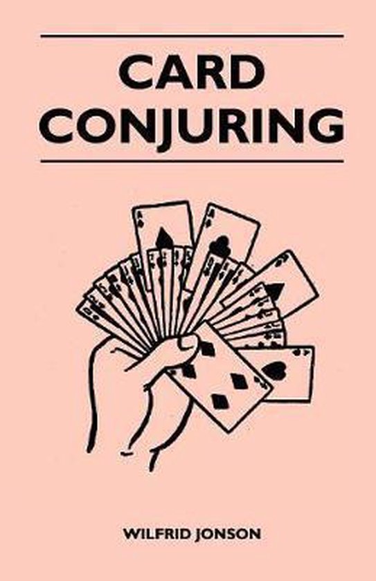 Card Conjuring, Wilfrid Jonson | 9781446520611 | Boeken | bol