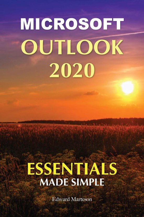Microsoft Outlook 2020: Essentials Made Simple (ebook), Edward Marteson ...