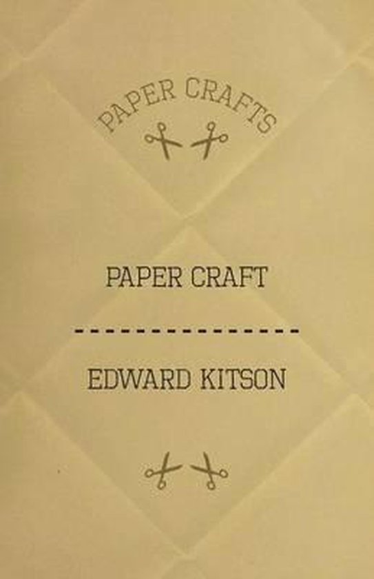 Paper Craft, Edward Kitson | 9781446517482 | Boeken | bol.com