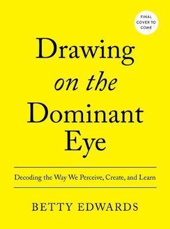 Drawing on The Dominant Eye | 9780593329641 | Betty Edwards | Boeken ...