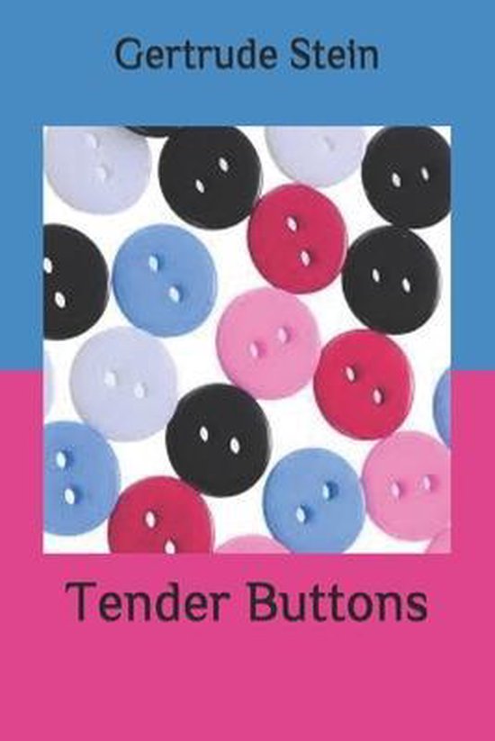 Tender Buttons, Gertrude Stein | 9798653971761 | Boeken | bol.com