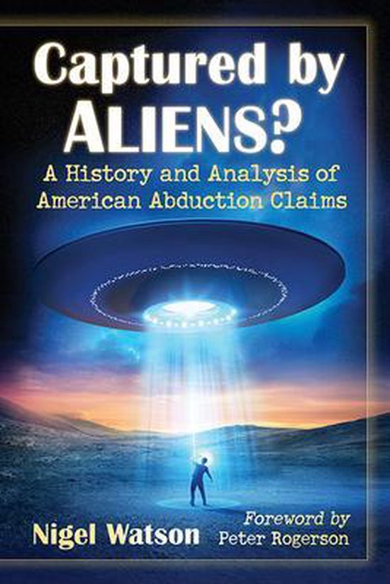 Captured by Aliens?, Nigel Watson | 9781476681412 | Boeken | bol.com