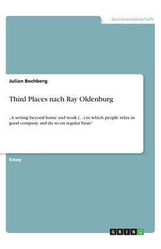 Third Places Nach Ray Oldenburg, Julian Bochberg | 9783656651796 ...