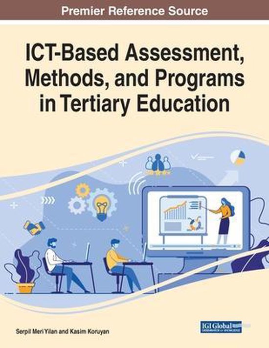 ICT-Based Assessment, Methods, and Programs in Tertiary Education | 9781799830634 | Boeken | bol.com