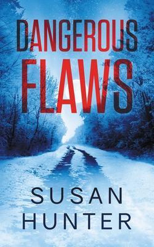 Leah Nash Mysteries- Dangerous Flaws, Susan Hunter | 9781951249700 ...