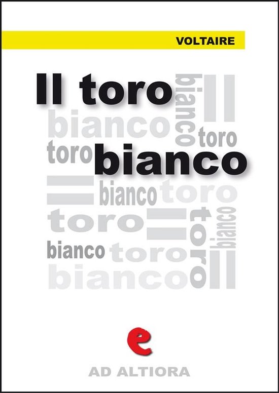 Ad Altiora - Il Toro Bianco (ebook), Voltaire | 9788867441204 | Boeken ...
