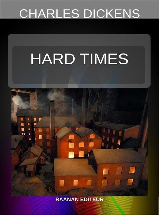 Hard Times (ebook), Charles Dickens | 9782714905468 | Boeken | bol.com