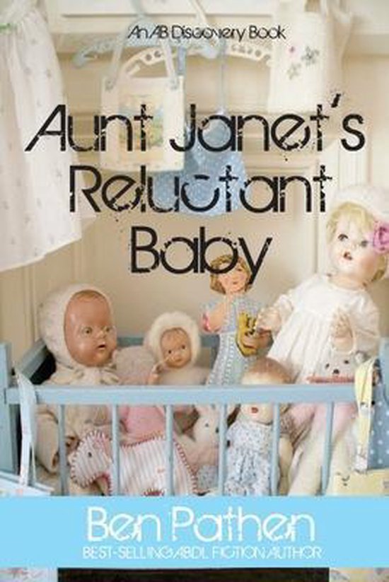 Aunt Janet's Reluctant Baby, Ben Pathen | 9798617482050 | Boeken | bol.com