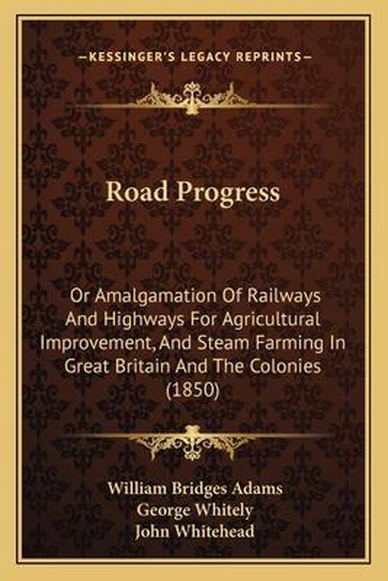 Road Progress, William Bridges Adams | 9781167012440 | Boeken | bol.com