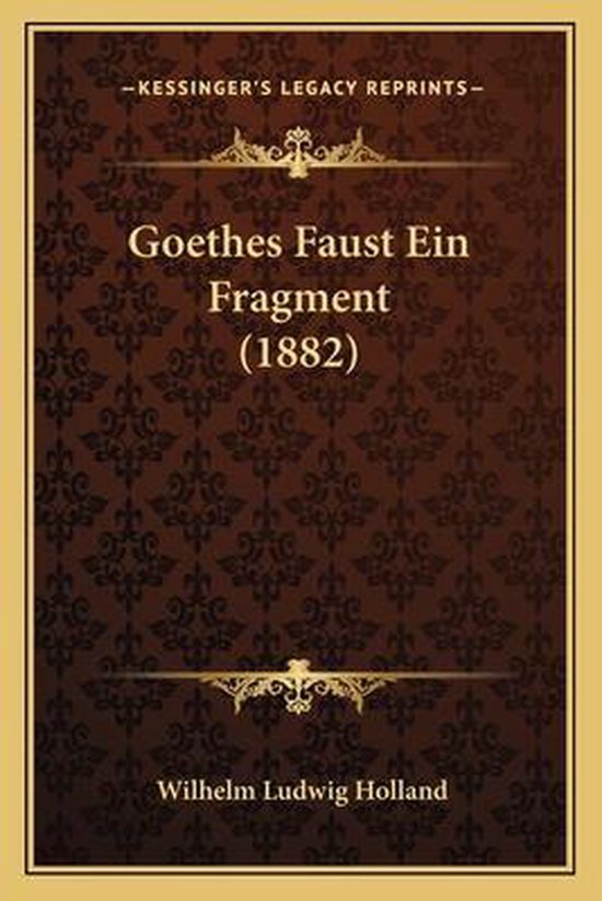Goethes Faust Ein Fragment (1882) | 9781167532627 | Boeken | bol