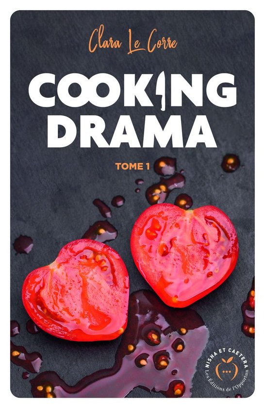 Cooking Drama 1 - Cooking Drama - Tome 1 (ebook), Clara le Corre ...