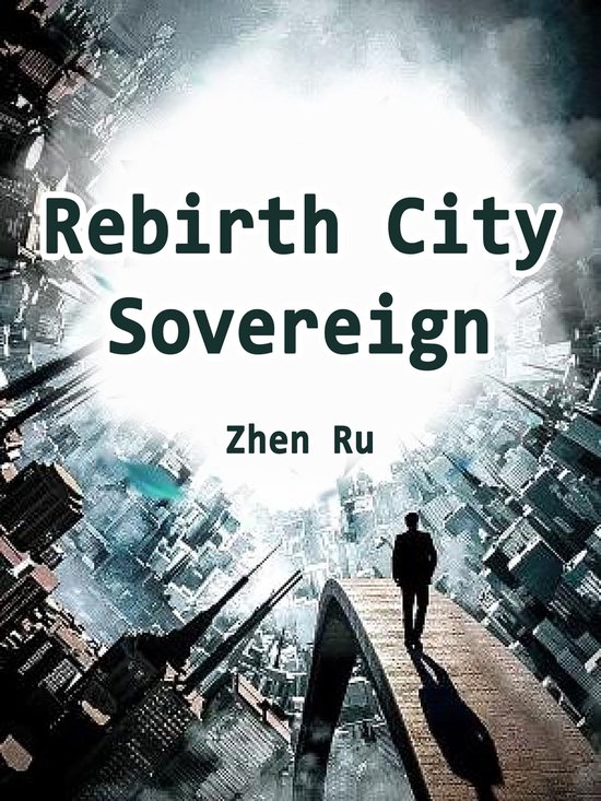 Volume 3 3 - Rebirth: City Sovereign (ebook), Zhen Ru | 9781649209917 ...