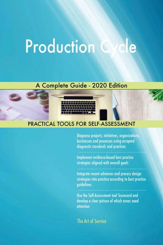 Production Cycle A Complete Guide - 2020 Edition (ebook), Gerardus ...