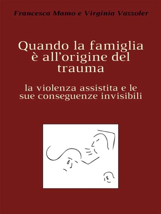 Quando la famiglia è all’origine del trauma (ebook), Francesca Mamo ...