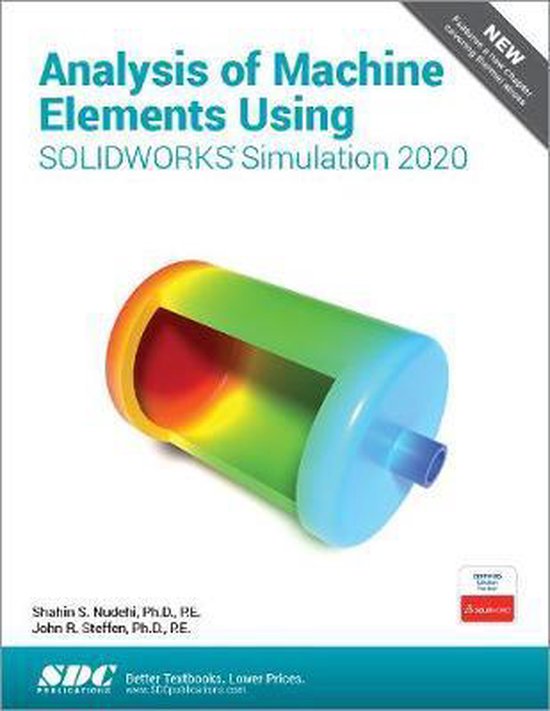 Analysis of Machine Elements Using SOLIDWORKS Simulation 2020, Shahin Nudehi |... | bol.com