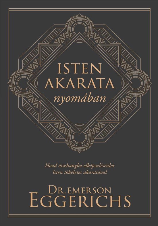 Isten akarata nyomában (ebook), Dr. Emerson Eggerichs | 9786156108159 ...