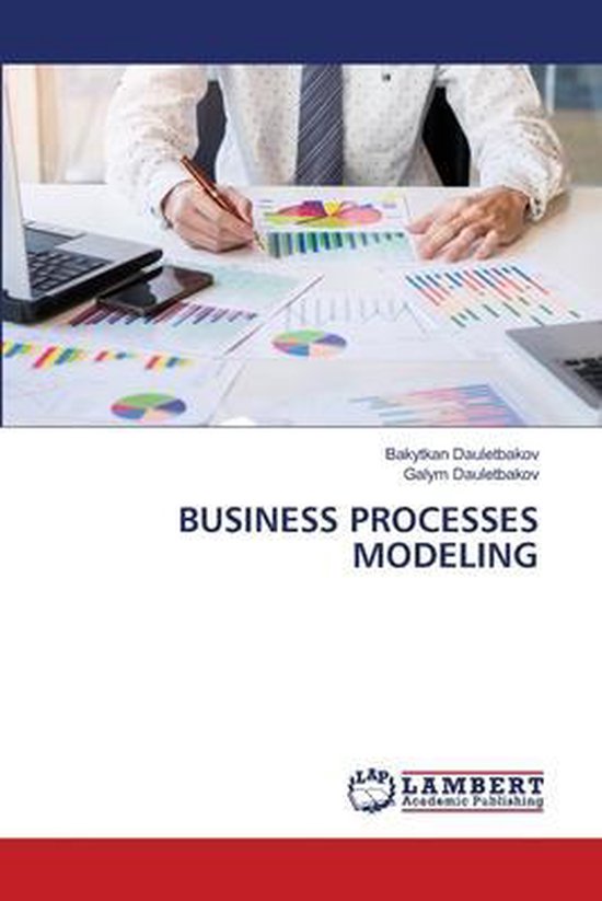 Business Processes Modeling | 9786202671712 | Bakytkan Dauletbakov ...