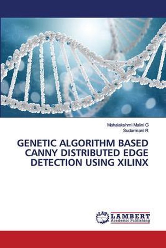 Genetic Algorithm Based Canny Distributed Edge Detection Using Xilinx 9786202563628 Bol
