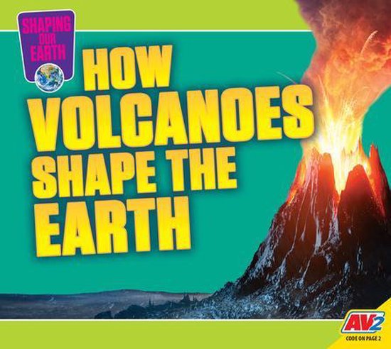 Shaping Our Earth- How Volcanoes Shape the Earth, Megan Cuthbert ...