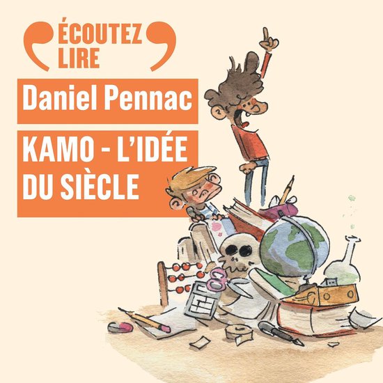 Kamo (Tome 1) - Kamo, L'idée du siècle, Daniel Pennac | 9782075132916 ...