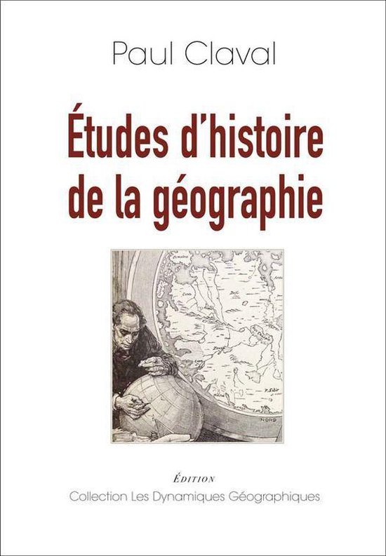 Études d'histoire de la géographie (ebook), Paul Claval | 9782490430048 ...